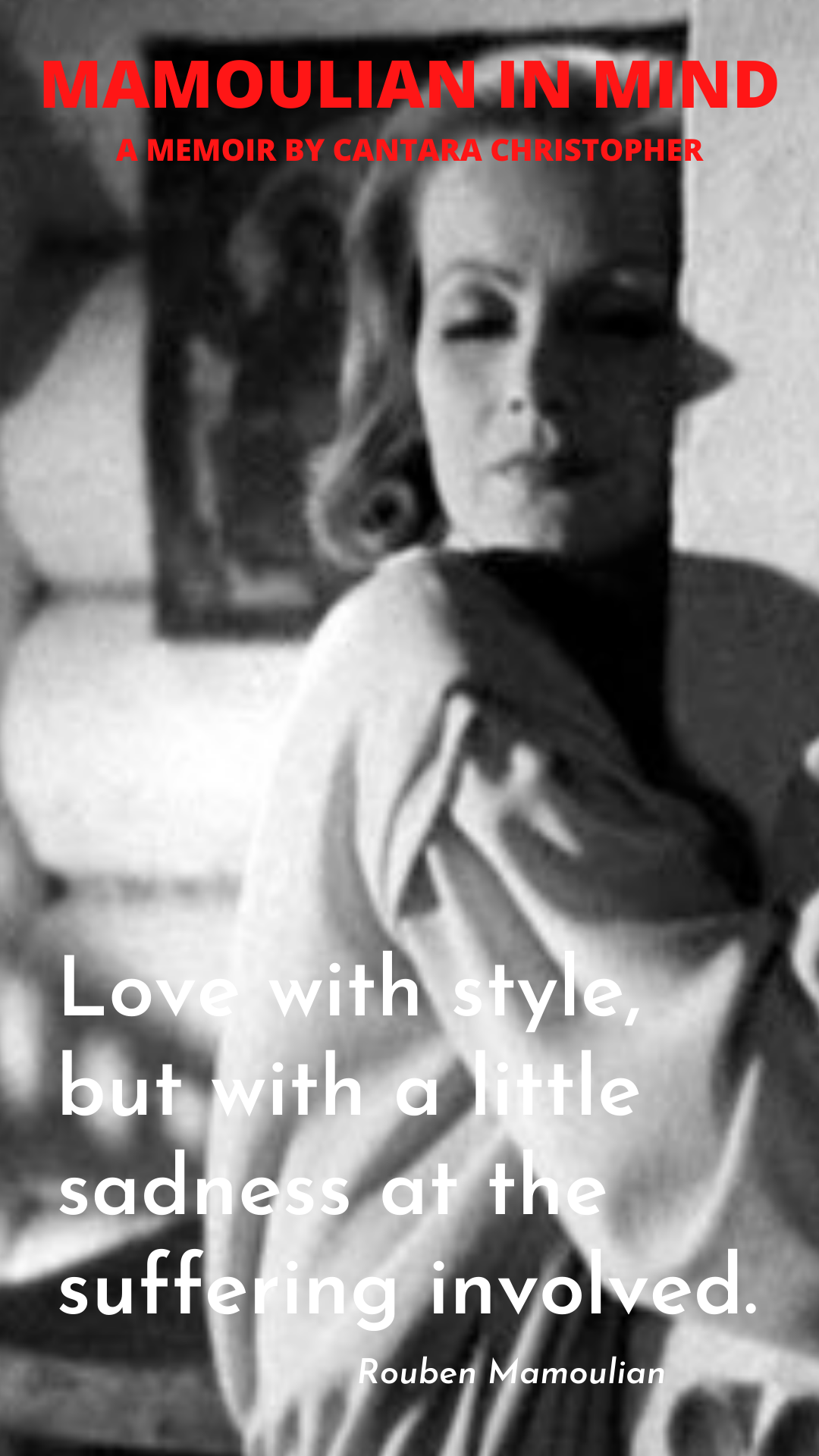 MAMOULIAN IN MIND at My YouTube Channel – "I'll Be Dead Before You Break My Heart"